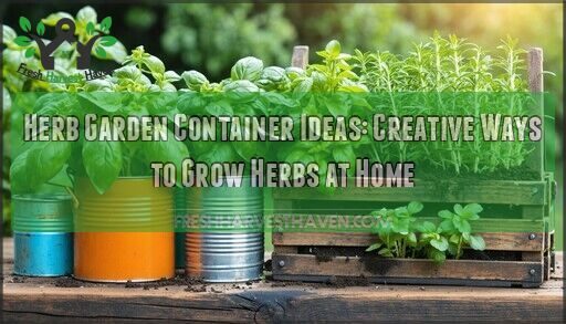 Herb Garden Container Ideas: Creative Ways to Grow Herbs at Home
