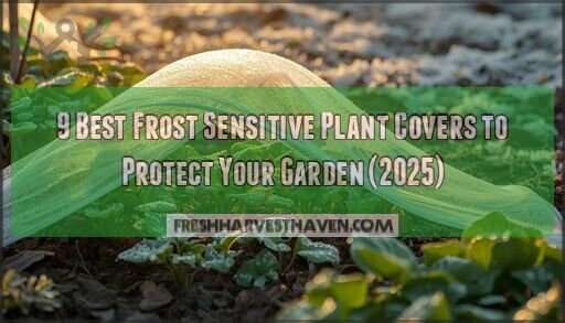 9 Best Frost Sensitive Plant Covers to Protect Your Garden (2025)